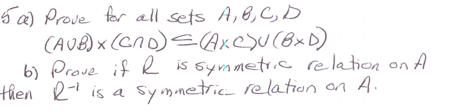 Solved 5 a) Prove for all sets A, B, C, D (AUB) x (Cro) = | Chegg.com