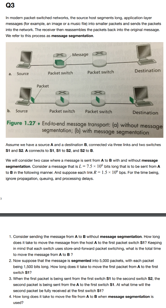 Solved Q3 In Modern Packet Switched Networks The Source 