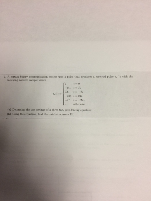 Solved 1. A certain binary communication system uses a pulse | Chegg.com