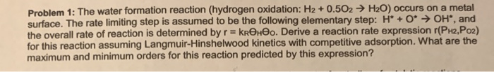 Solved Problem 1: The water formation reaction (hydrogen | Chegg.com