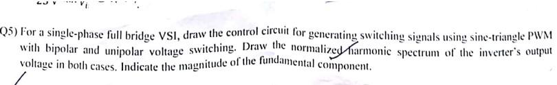 Solved Q5) For a single-phase full bridge VSI, draw the | Chegg.com