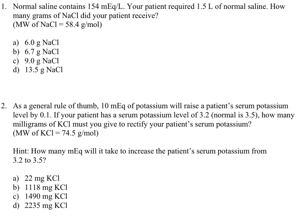 Solved 1. Normal saline contains 154 mEq/L. Your patient | Chegg.com