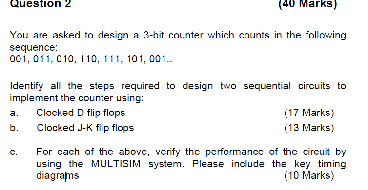 Solved You are asked to design a 3-bit counter which counts | Chegg.com