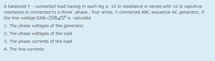 Solved A balanced Y - connected load having in each leg a 10 | Chegg.com