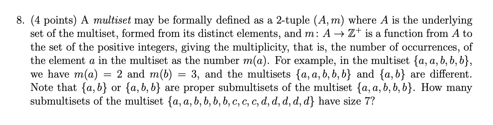 Solved 8. (4 points) A multiset may be formally defined as a | Chegg.com