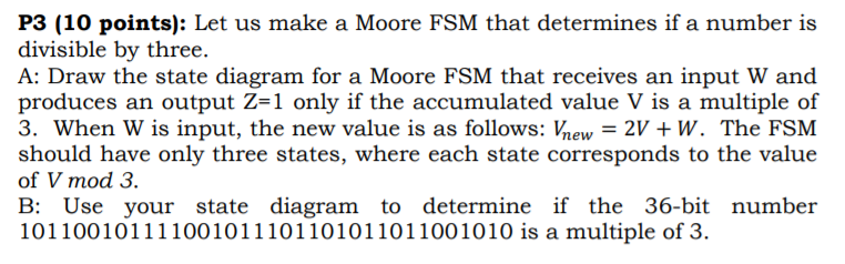 Solved P3 (10 points): Let us make a Moore FSM that | Chegg.com