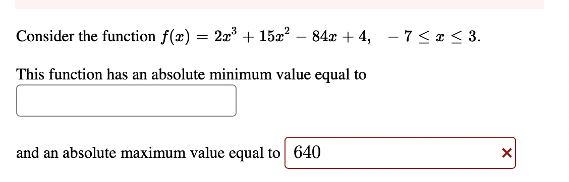 Solved Consider the function f(x)=2x3+15x2−84x+4,−7≤x≤3. | Chegg.com