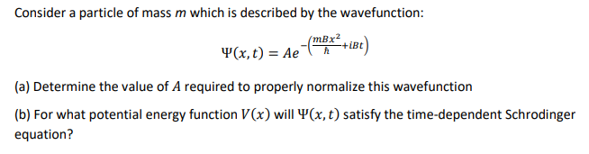 Solved Consider a particle of mass m which is described by | Chegg.com