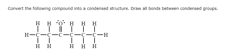 Solved Convert the following compound into a condensed | Chegg.com