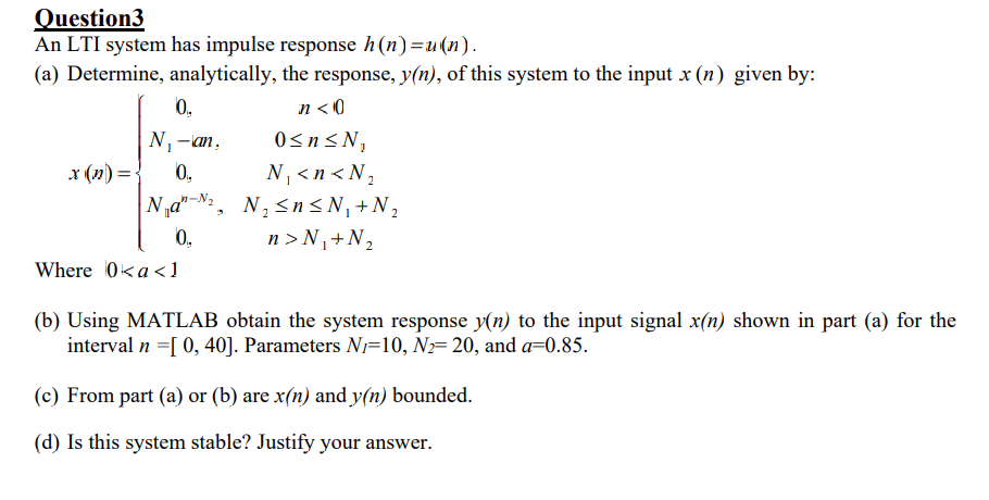 Solved Questions LTI system has impulse response h(n)=u(n). | Chegg.com