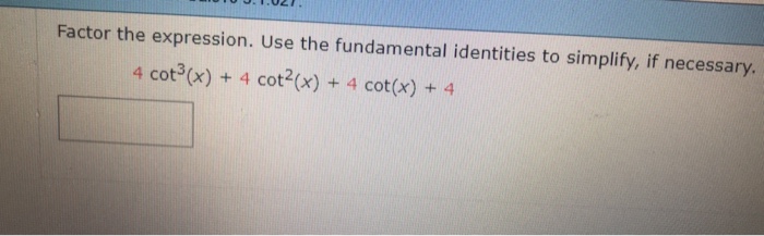 Solved Factor the expression. Use the fundamental identities | Chegg.com