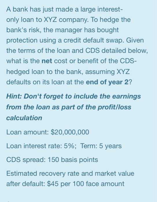 Solved A Bank Has Just Made A Large Interest Only Loan To Chegg solved-a-bank-has-just-made-a-large-interest-only-loan-to-chegg