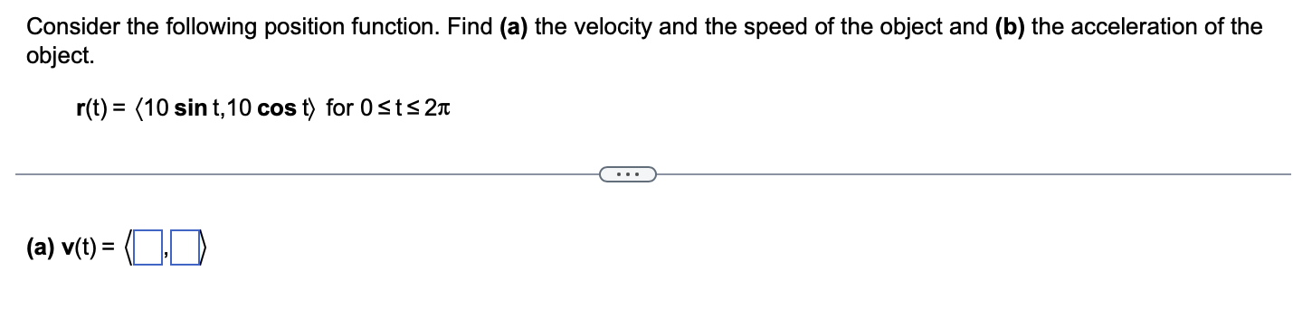 Solved Consider the following position function. Find (a) | Chegg.com