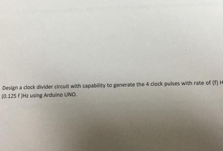 Solved Design a clock divider circuit with capability to | Chegg.com