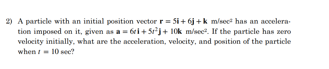 Solved A particle with an initial position vector | Chegg.com