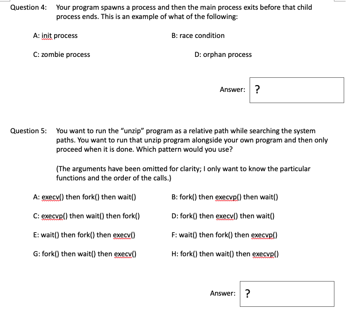 Solved Question 4: Your program spawns a process and then | Chegg.com