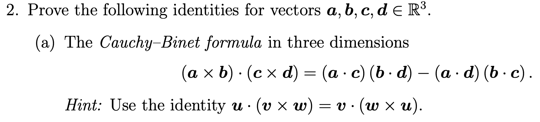 Solved 2. Prove the following identities for vectors a, b, | Chegg.com