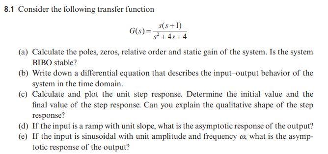 Solved 8.1 Consider the following transfer function G s s s | Chegg.com