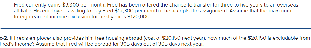 Fred currently earns $9,300 per month. Fred has been | Chegg.com
