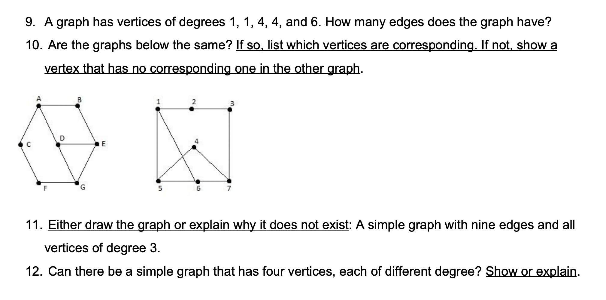 Solved 9 A Graph Has Vertices Of Degrees 1 1 4 4 And 6 Chegg