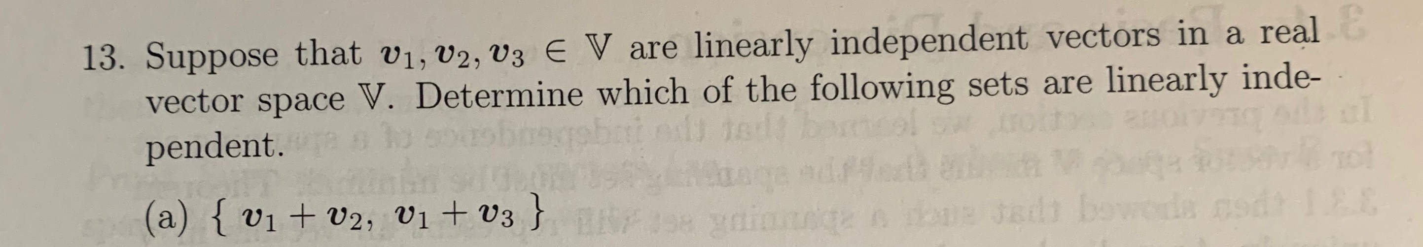 Solved 13. Suppose that V1, V2, V3 E V are linearly | Chegg.com