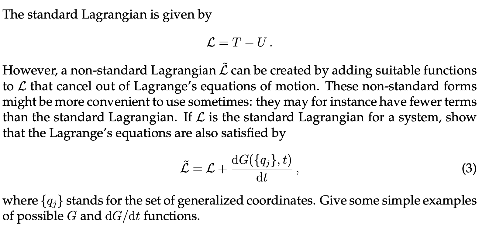Solved The standard Lagrangian is given by L=T−U. However, a | Chegg.com