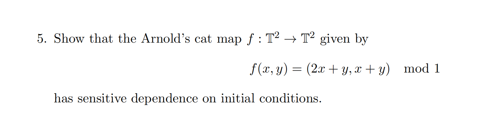 Solved 5. Show that the Arnold's cat map f:T2→T2 given by | Chegg.com