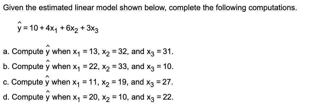 Solved Given the estimated linear model shown below, | Chegg.com