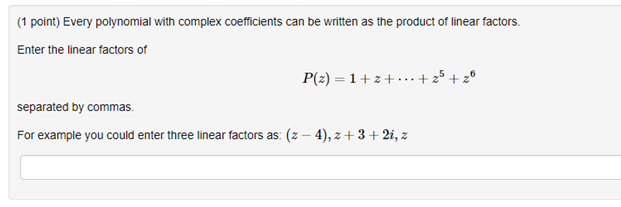 Solved (1 point) Every polynomial with complex coefficients | Chegg.com