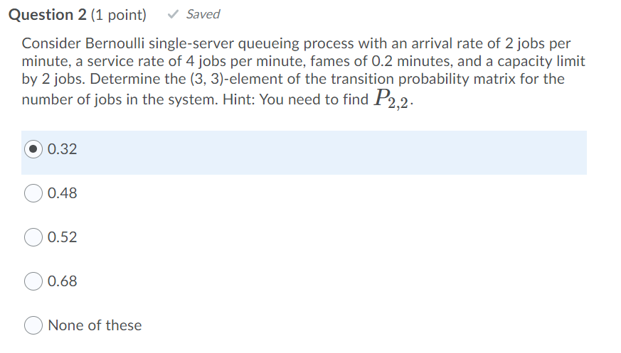 Solved Question 2 (1 point) Saved Consider Bernoulli | Chegg.com