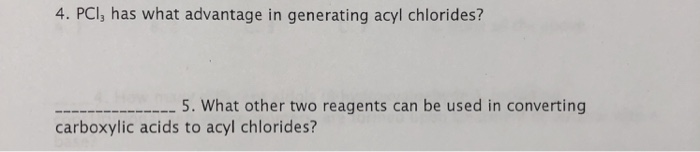 Solved PCl3, has advantage in generating acyl chlorides? | Chegg.com