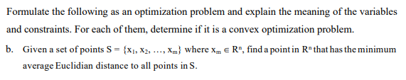 Formulate the following as an optimization problem | Chegg.com