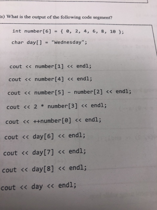 Solved s) What is the output of the following code segment? | Chegg.com