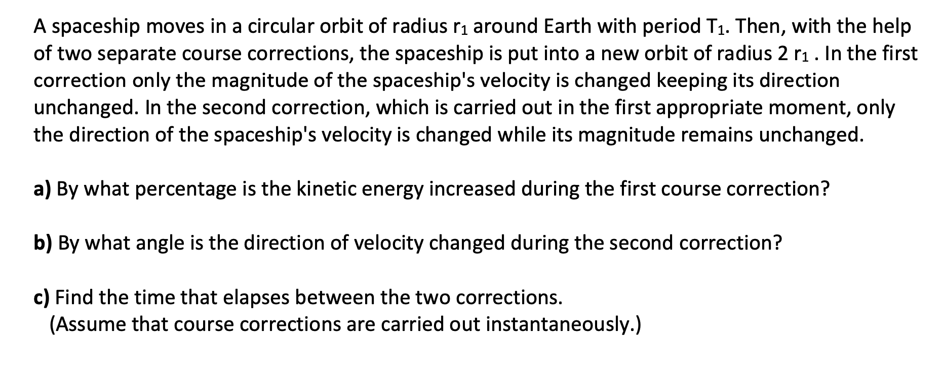 Solved A spaceship moves in a circular orbit of radius rı | Chegg.com
