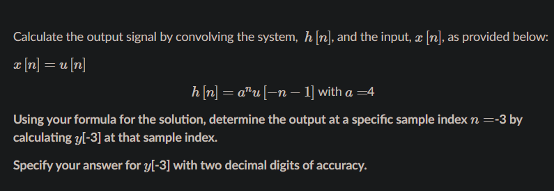 Solved Calculate the output signal by convolving the system, | Chegg.com