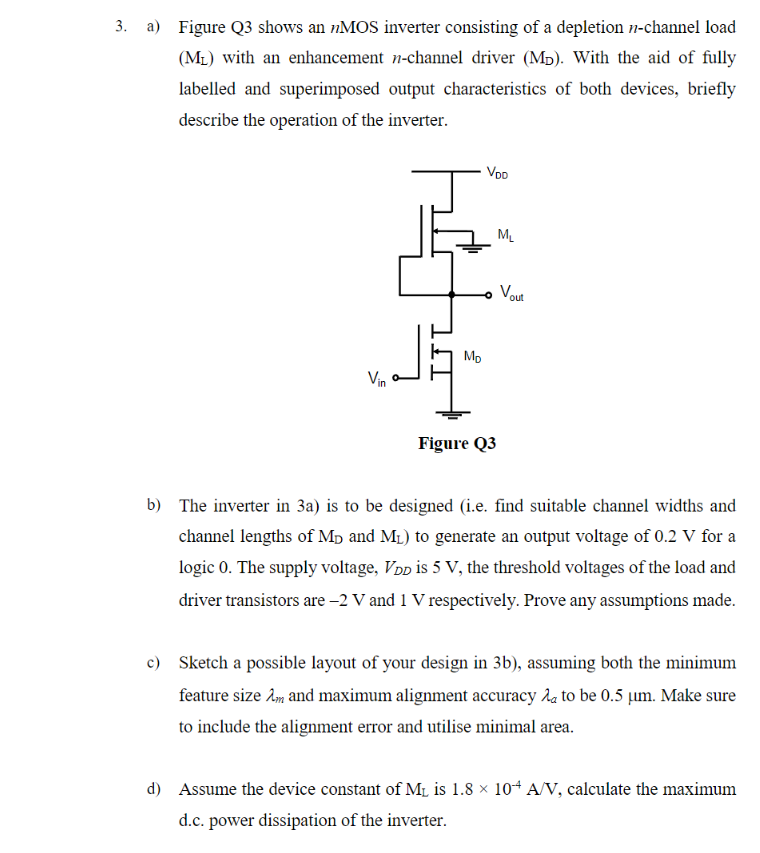 Solved 3. a) Figure Q3 shows an nMOS inverter consisting of | Chegg.com