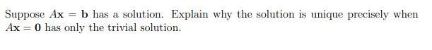 Solved Suppose Ax=b has a solution. Explain why the solution | Chegg.com