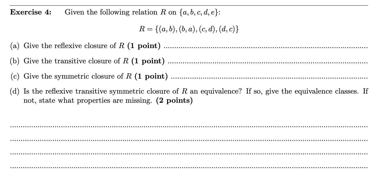 Solved Exercise 4: Given the following relation R on | Chegg.com Solved Exercise 4: Given the following relation R on | Chegg.com