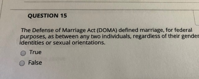 Solved QUESTION 15 The Defense of Marriage Act (DOMA) | Chegg.com