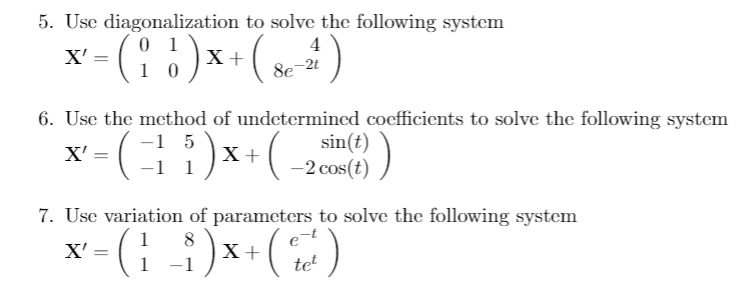 Solved 5. Use diagonalization to solve the following system | Chegg.com