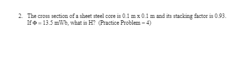 Solved 2. The cross section of a sheet steel core is 0.1 | Chegg.com