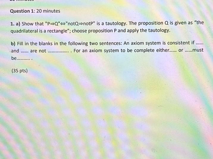 Solved 1. a) Show that "P ⇒Q " ⇔ "not Q⇒ not P " is a | Chegg.com