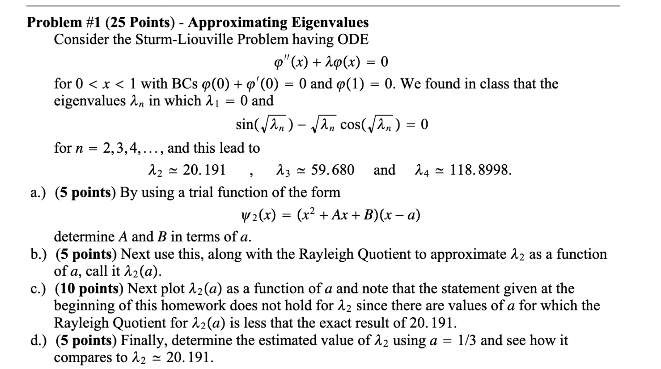 Solved Problem \#1 (25 Points) - Approximating Eigenvalues | Chegg.com