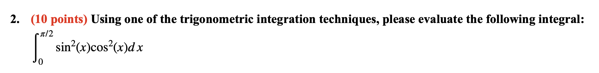 Solved 2. (10 points) Using one of the trigonometric | Chegg.com
