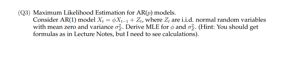 Solved (Q3) Maximum Likelihood Estimation for AR(p) models. | Chegg.com