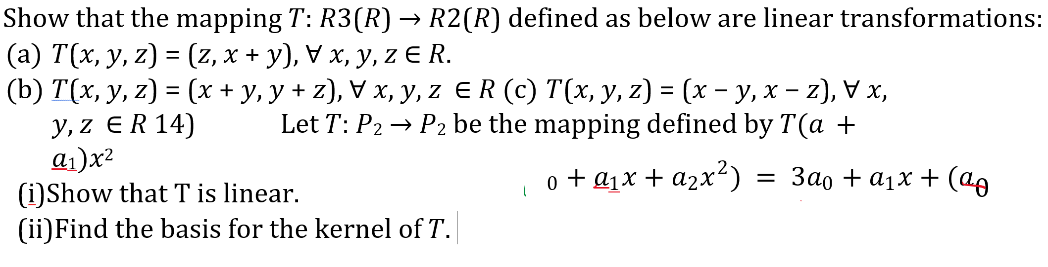 Solved Show that the mapping T:R3(R)→R2(R) defined as below | Chegg.com