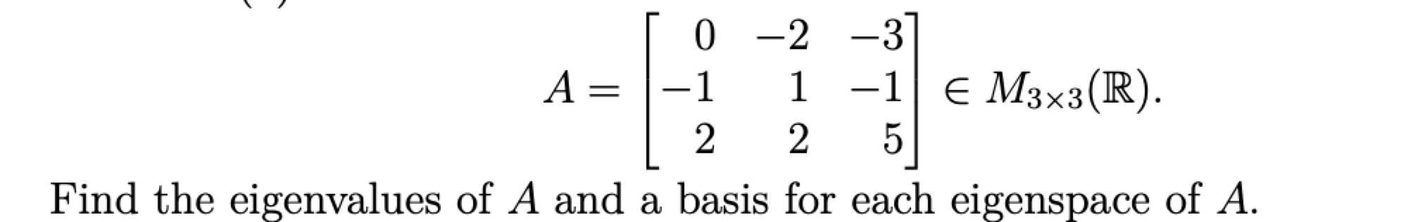Solved A=⎣⎡0−12−212−3−15⎦⎤∈M3×3(R) | Chegg.com