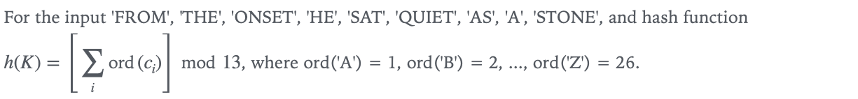 Solved 1.Construct the open hash table from the input | Chegg.com