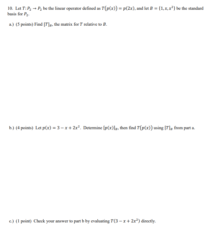 Solved 10. Let T: P2 → P2 be the linear operator defined as | Chegg.com