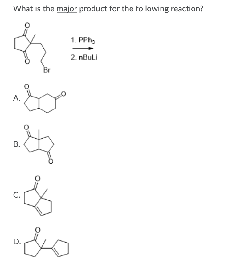 Solved What is the major product for the following reaction? | Chegg.com